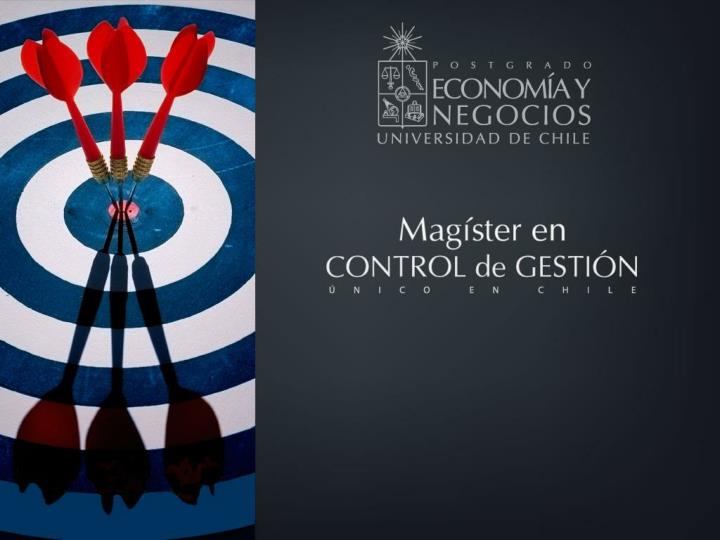 PPT - ¿Por qué elegir el Magíster en Control de Gestión de la ...